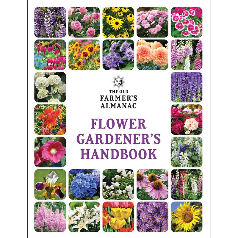 The Old Farmer’s Almanac Flower Gardener’s Handbook – Gurney's Seed ...