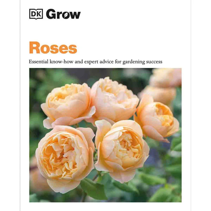 Roses: Essential Know-How and Expert Advice for Gardening Success ...